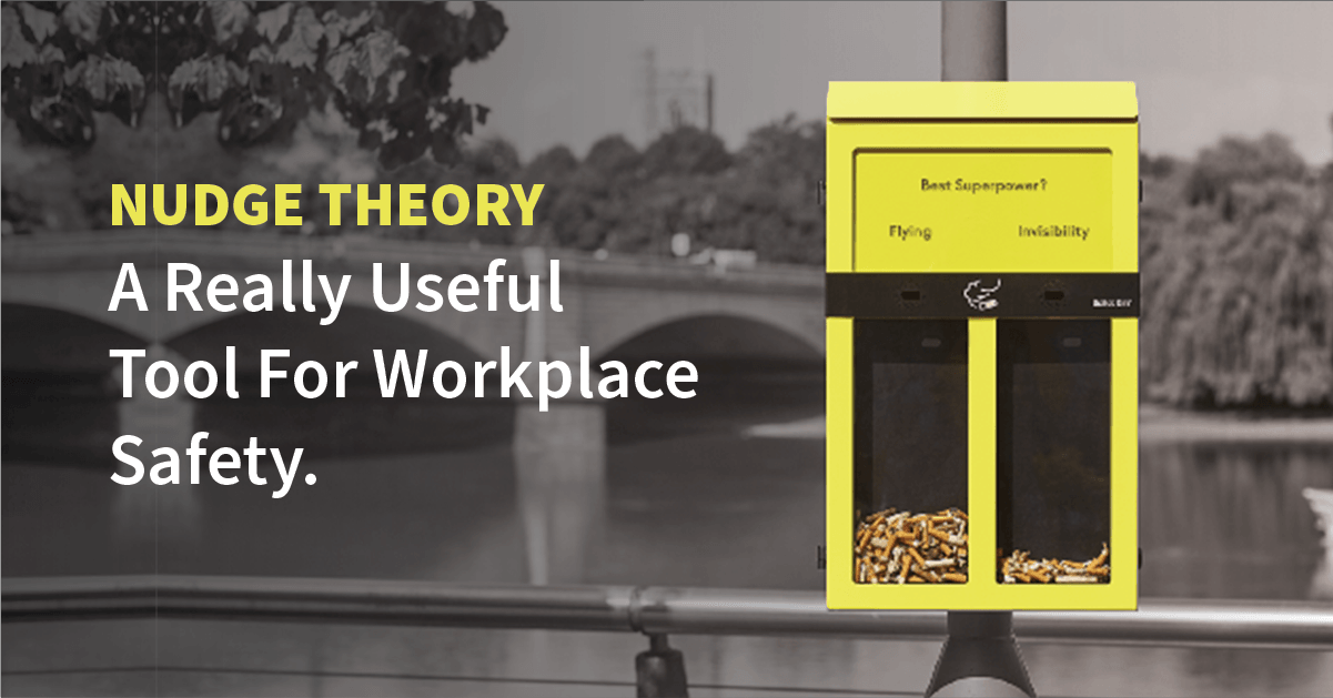 Nudge Theory: A Really Useful Tool For Workplace Safety